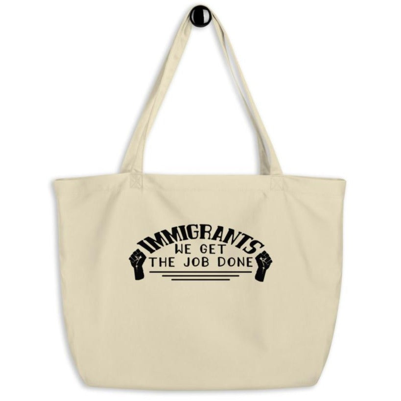 Immigrants We Get the Job Done -- Tote Bag — Feminist Apparel